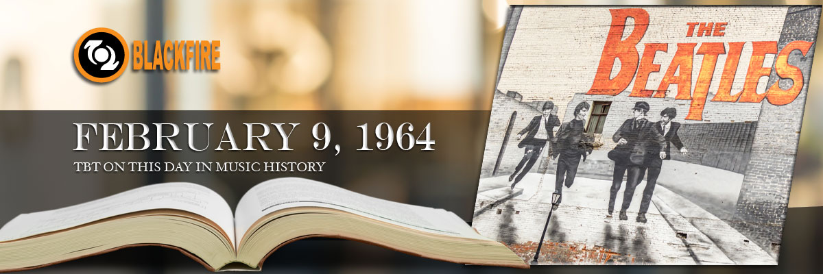 On this Day in Music History: February 9, 1964